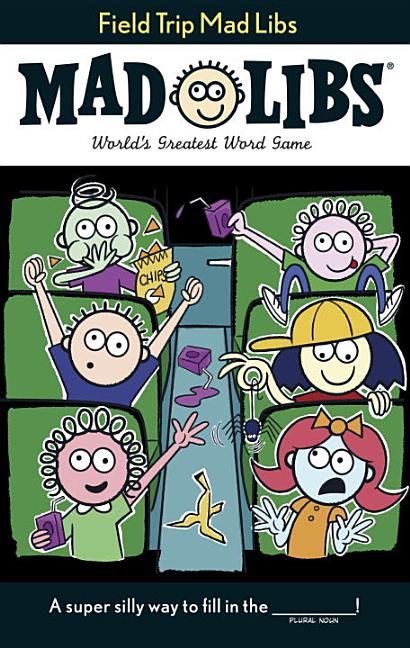 Field Trip Mad Libs: World's Greatest Word Game - Literati School Store