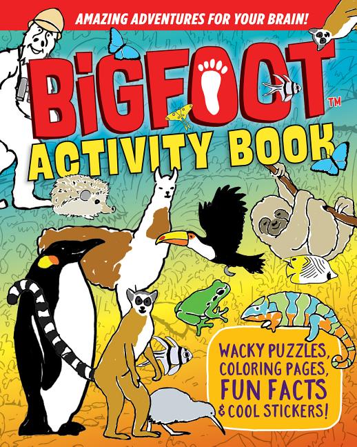Bigfoot Activity Book: Wacky Puzzles, Coloring Pages, Fun Facts & Cool ...